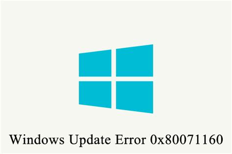 How To Repair Windows Update Error 0x80071160 Full Guide Minitool Partition Wizard