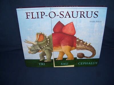 Flip O Saurus Used Hardcover Flip Book Sara Ball 2009 Ebay