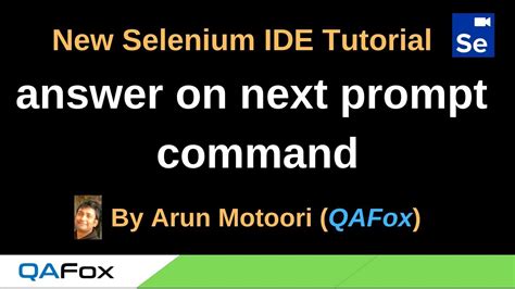 New Selenium Ide Part 59 Answer On Next Prompt Command Youtube