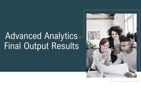 advanced analytics environment advanced analytics final output results