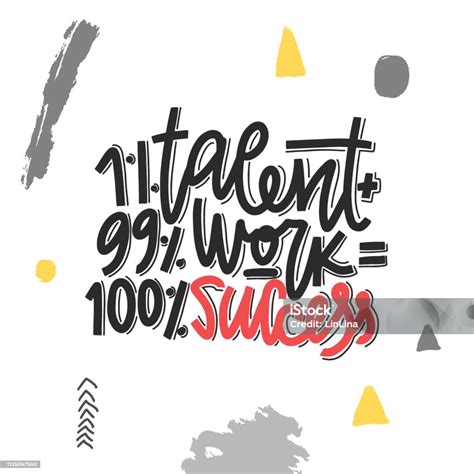 1 재능 99의 작품 100 성공 타이포 그래피 견적 벡터 손으로 그린 글자입니다 동기 부여 견적 개념에 대한 스톡 벡터 아트 및 기타 이미지 Istock