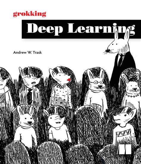 andrew w trask grokking deep learning manning publications 2019