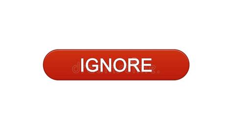 Ignore Web Interface Button Clicked With Mouse Cursor Red Color Internet Spam Stock