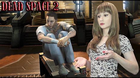 СТРОССУ СТАНОВИТСЯ ХУЖЕ Dead Space 2 10 Полное прохождение Youtube