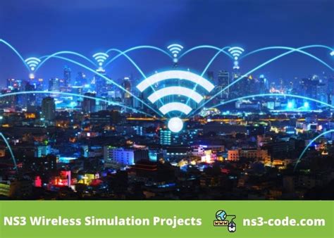 Performance Evaluation Of Ns3 Wireless Simulation Projects