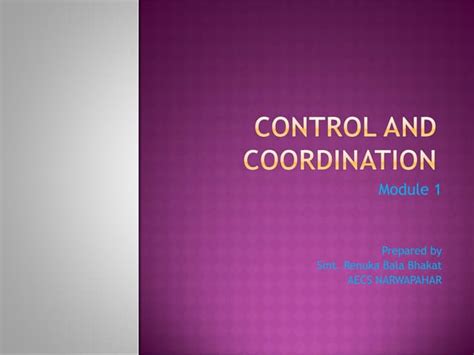 Control And Coordinationpptmodule 13pdf