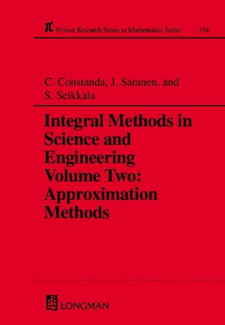 Integral Methods In Science And Engineering Approximation Methods