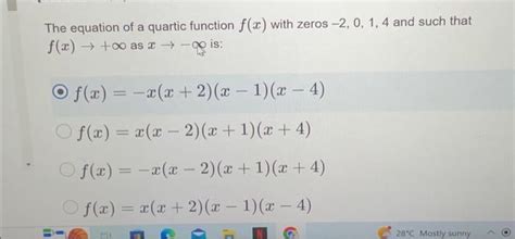 Solved The Equation Of A Quartic Function Fx With Zeros
