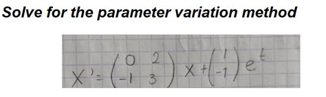 Solved Solve For The Parameter Variation Method 02 X X
