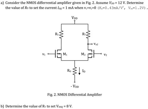 A Consider The NMOS Differential Amplifier Given In Fig Assume VD