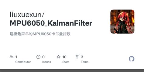 Mpu6050kalmanfilterkalmanfilterh At Main · Liuxuexunmpu6050kalmanfilter · Github