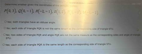 Determine Whether Given The Coordinates Of The Vertices Explain P Q R