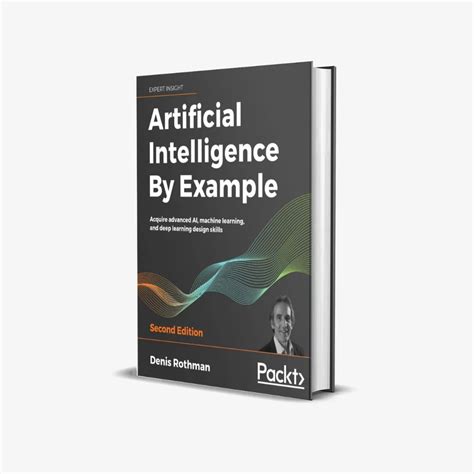 Artificial Intelligence By Example (2 ed)