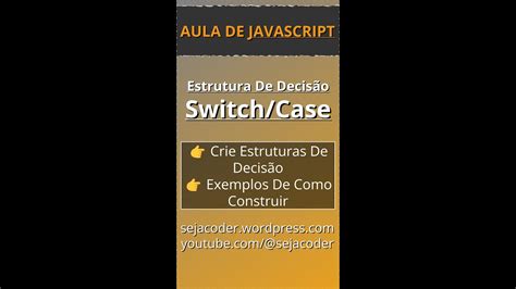 👉 Javascript Estrutura De Decisão Switch Como Usar Seja Coder 👍