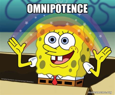 Omnipotence Rainbow Spongebob Meme Generator Omnipotence Rainbow Spongebob Meme Generator