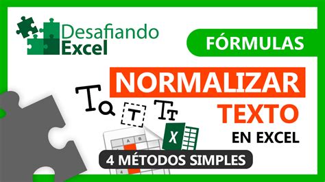 Normalizar Texto En Excel Desafiando Excel