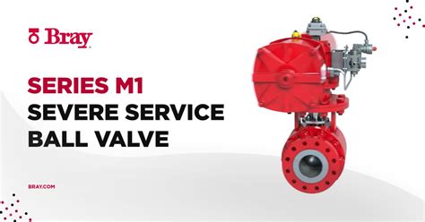 Justin Curtin On Linkedin Series M1 Severe Service Ball Valve Bray