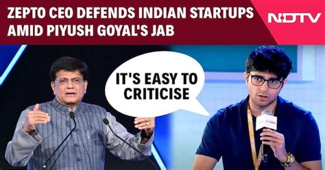 Aadit Palicha Zepto Ceo Defends Indian Startups Amid Piyush Goyals Jab Its Easy To Criticise