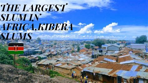 A Tour In The Largest Slum In Africa Kibera Nairobi Youtube