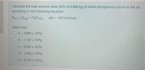Solved Calculate The Heat Evolved When Of Kg Of Chegg Com