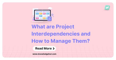 What Are Project Interdependencies And How To Manage Them