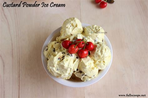 Custard Powder Ice Cream Easy Homemade Ice Cream ~ Full Scoops A