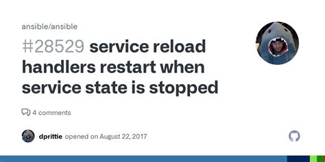 Service Reload Handlers Restart When Service State Is Stopped Issue Ansible Ansible