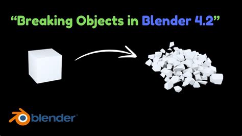 Blender 42 Tutorial Breaking Objects Into Pieces Youtube
