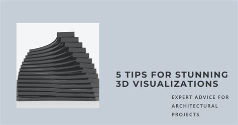 2024 5 Things To Keep In Mind When Creating 3d Visualizations For Architectural Projects