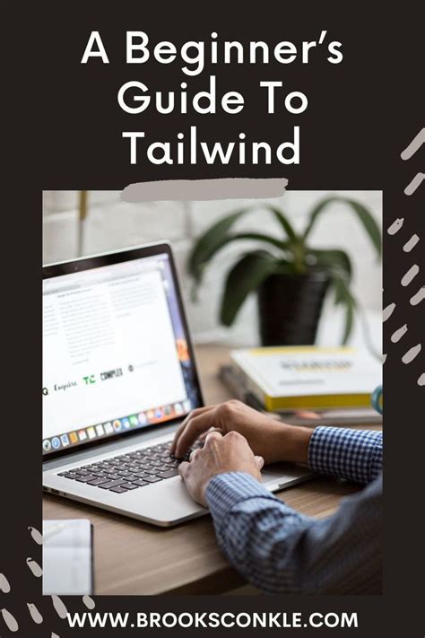 A Beginners Guide To Tailwind Grow Blog Traffic Beginners Guide Tailwind