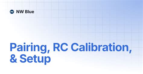 Pairing Rc Calibration And Setup Nw Blue