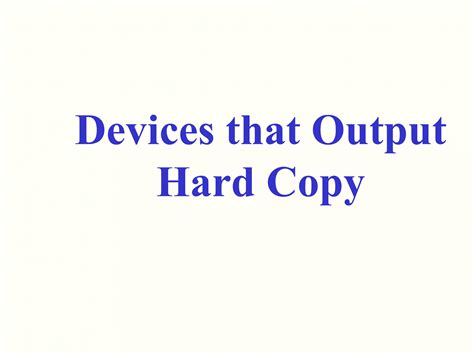 Devices That Output Hardcopy PPT Computer Peripherals Computing