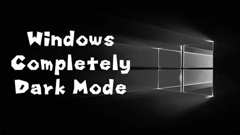 How To Activate Full Dark Mode In Windows Including Top Bars Youtube
