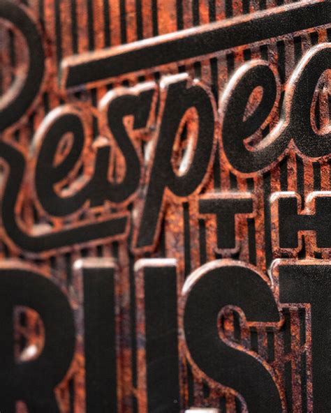 Respect The Rust Sign Antique Archaeology