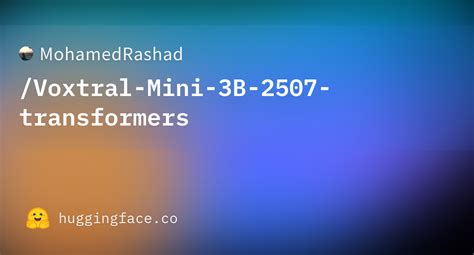 MohamedRashad/Voxtral-Mini-3B-2507-transformers · Hugging Face