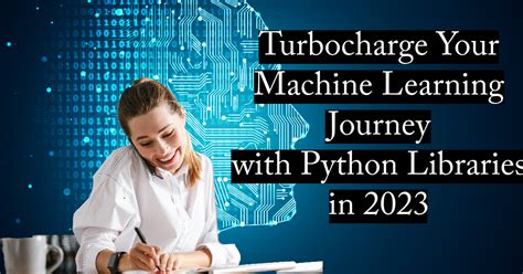 Turbocharge Your Machine Learning Journey With Python Libraries In I Sapna