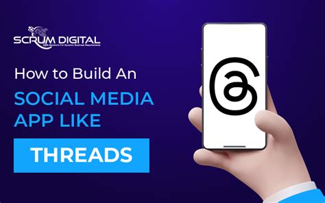 How To Build A Social Media App Like Threads