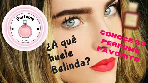 ¿a Qué Huele Belinda Conoce Su Perfume Favorito Youtube