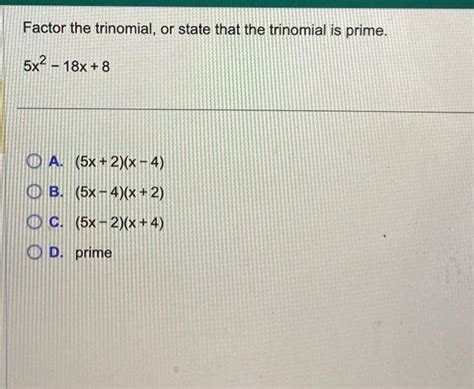 solved factor the trinomial or state that the trinomial is