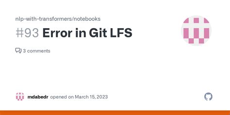 Error In Git Lfs · Issue 93 · Nlp With Transformersnotebooks · Github
