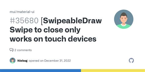 Swipeabledrawer Swipe To Close Only Works On Touch Devices · Issue 35680 · Muimaterial Ui