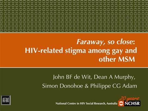 Faraway So Close Hiv Related Stigma Among Gay And Other Men Who Have Sex With Men Ppt