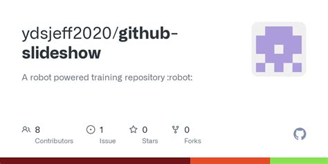 github ydsjeff2020 github slideshow a robot powered training
