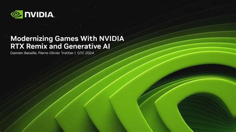 Modernizing Games With Nvidia Rtx Remix And Generative Ai Gtc 24 2024