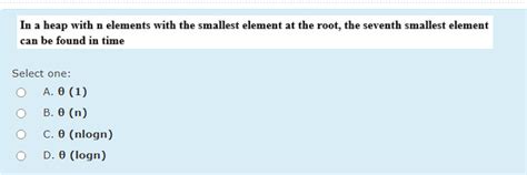 Solved In A Heap With N Elements With The Smallest Element