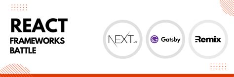 react framework battle next js vs gatsby vs remix