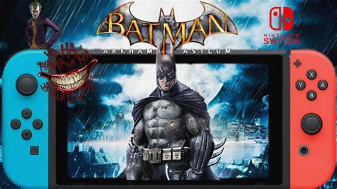 Batman Arkham Trilogy - Nintendo Switch Parte 1 Asylum - YouTube