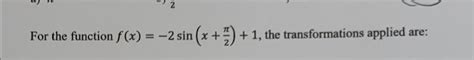 solved for the function f x 2sin x π2 1 ﻿the