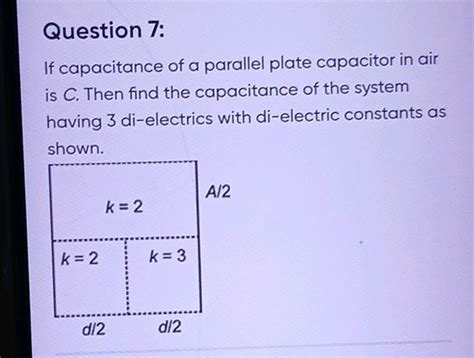 Question 7 If Capacitance Of A Parallel Studyx Question 7 If Capacitance Of A Parallel Studyx