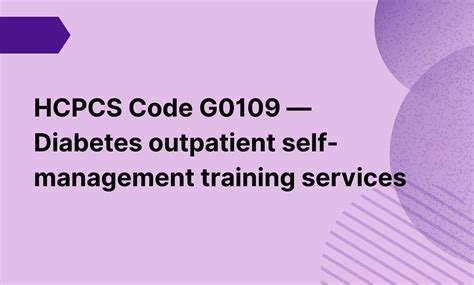 Hcpcs Code G0109 — Diabetes Outpatient Self Management Training Services